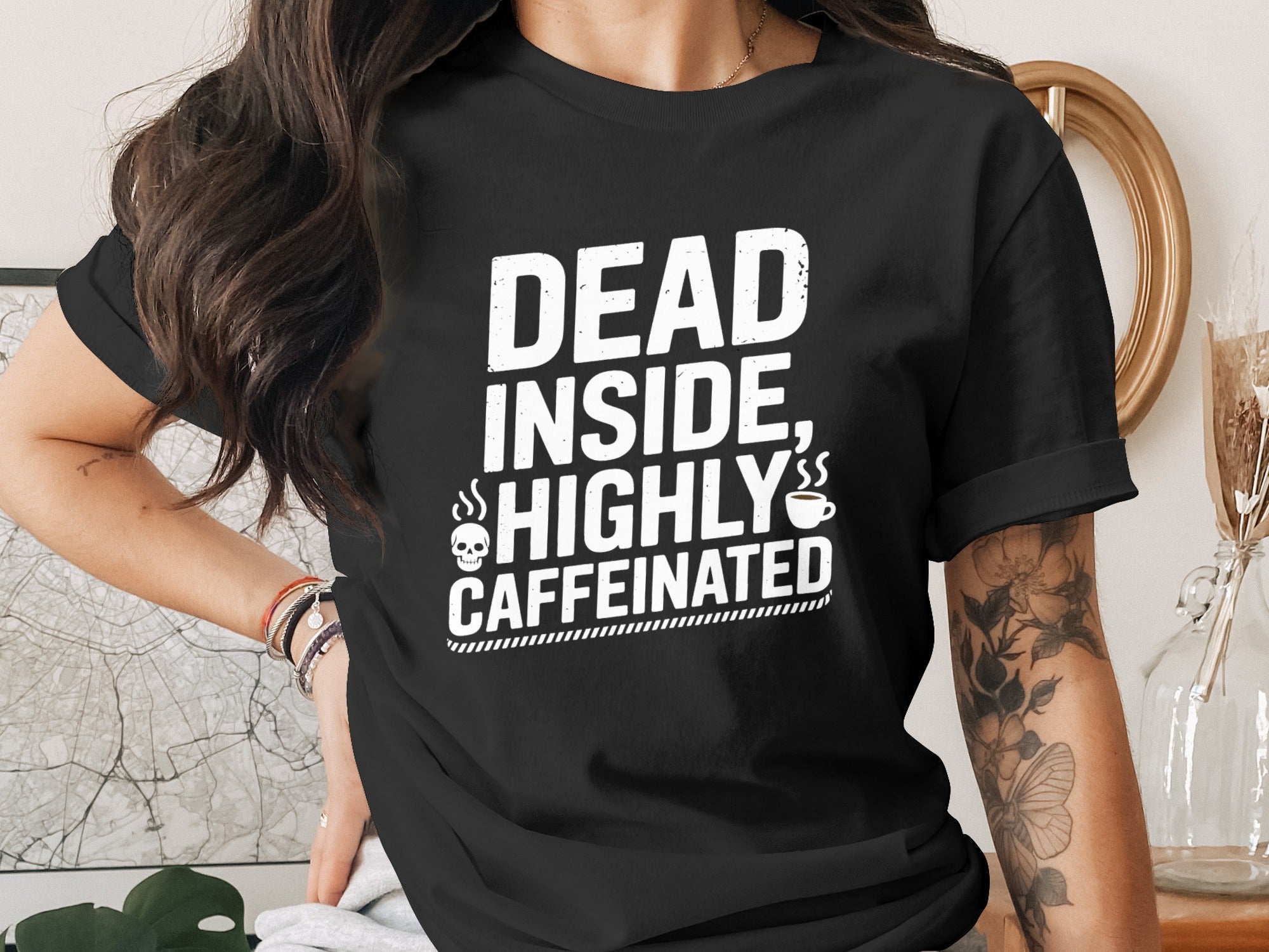 Dead Inside Highly Caffeinated Attitude Slogan Style T-Shirts – Caution ...